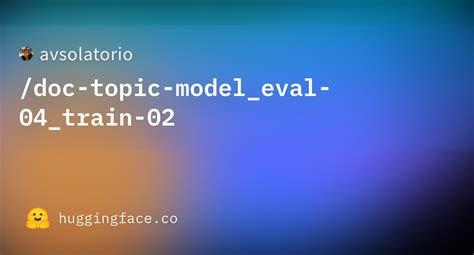 Last Checkpoint Rng State Pth Avsolatorio Doc Topic Model Eval 04 Train 02 At Main