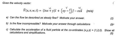 Solved Given The Velocity Vector