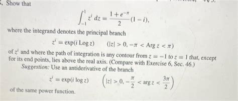 solved show that ∫−11zidz 21 e−π 1−i where the integrand