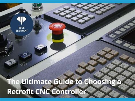 The Ultimate Guide To Choosing A Retrofit Cnc Controller Blue