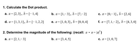 solved 1 calculate the dot product a a [2 3] b [−1 4] b