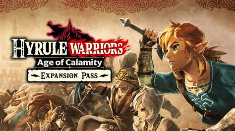 Hyrule Warriors Age Of Calamity Expansion Pass Content Revealed