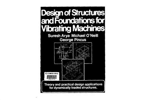 Pdf Design Of Structures And Foundations For Vibrating Machines Pdf Dokumen Tips