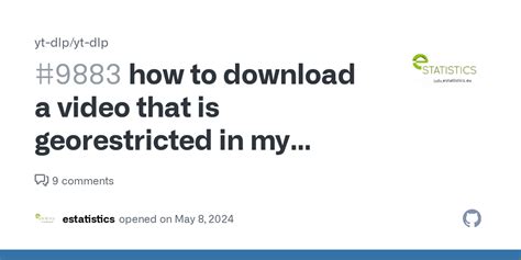 How To Download A Video That Is Georestricted In My Country But Not In Another Country · Issue