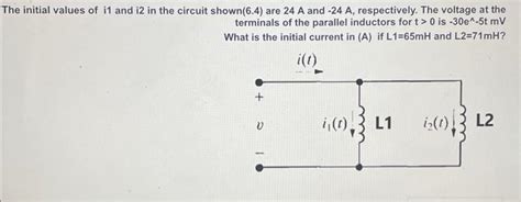 Solved The Initial Values Of I1 And I2 In The Circuit Shown
