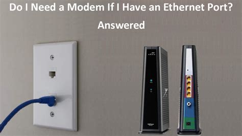 Do I Need A Modem If I Have An Ethernet Port Answered RouterCtrl