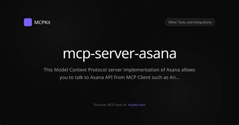 Mcp Server Asana Other Tools And Integrations Mcp Tool Mcpkit