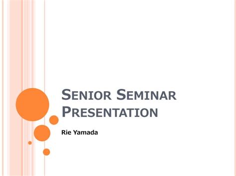 Senior Seminar Presentation Ppt Pdf Senior Seminar Presentation Ppt Pdf