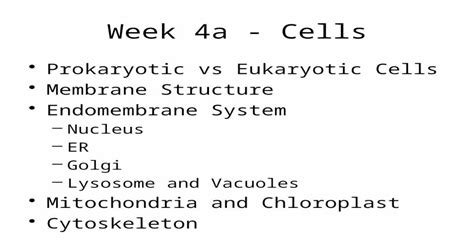Pptx Week 4a Cells Prokaryotic Vs Eukaryotic Cells Membrane Structure Endomembrane System