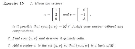 solved given the vectors is it possible that span{u v}