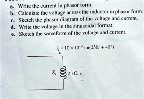 Solved A Write The Current In Phasor Form B Calculate The Voltage