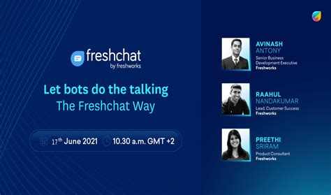 Let Bots Do The Talking The Freshchat Way Freshworks Webinar
