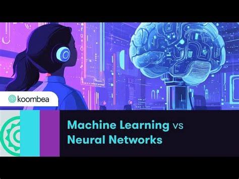 Machine Learning vs Neural Networks: Understanding the Differences ...