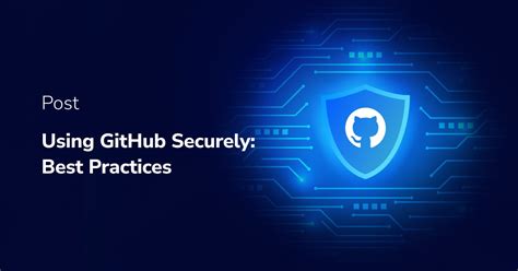 Using GitHub Securely Best Practices What To Watch Out For Akeyless