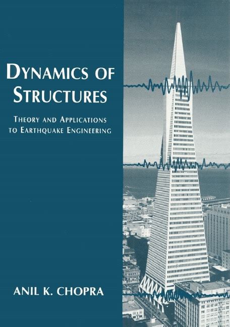 Chopra Dynamics Of Structures Theory And Applications To Earthquake