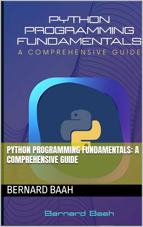 Python Programming Fundamentals A Comprehensive Guide