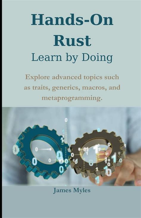Hands On Rust Learn By Doing Rust Programming Books Arsenal Myles