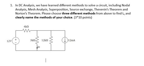Solved 1 In DC Analysis We Have Learned Different Methods Chegg Com