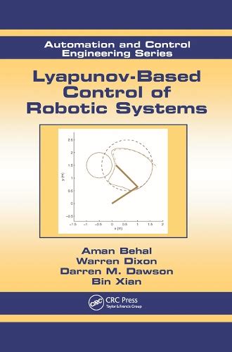 Книга Lyapunov Based Control Of Robotic Systems Аман Бехал купить по цене 4017 на Yakaboo