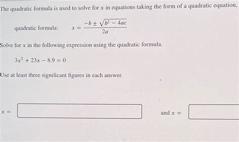 Solved The Quadratic Formula Is Used To Solve For X In Chegg Com