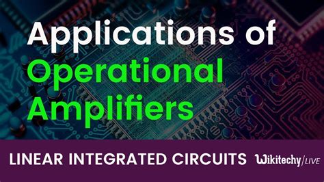 What Are Operational Amplifiers And Their Basic Applications