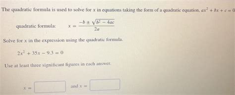 Solved The Quadratic Formula Is Used To Solve For X In Chegg Com