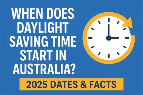 When Does Daylight Saving Time Start In Australia Key Dates And Facts