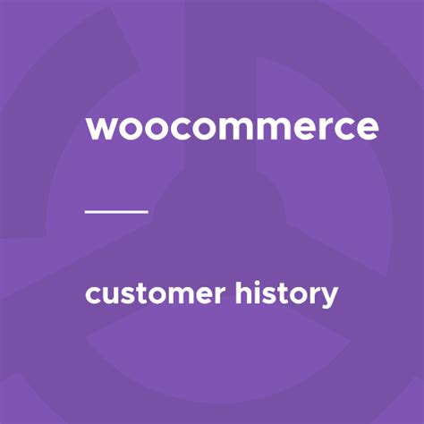 Woocommerce Customer History V121 Gpl Vault