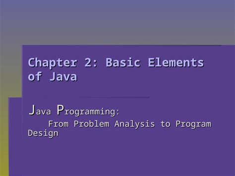 Ppt Chapter 2 Basic Elements Of Java J Ava P Rogramming From