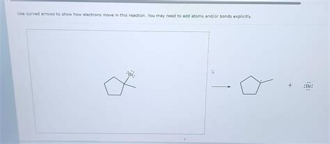 Solved Use Curved Arrows To Show How Electrons Move In This