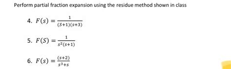 Solved Perform Partial Fraction Expansion Using The Residue