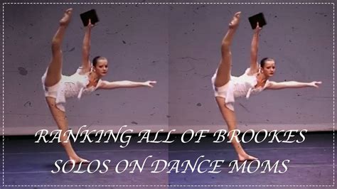 Ranking All Of Brookes Solos Shown On Dance Moms Youtube