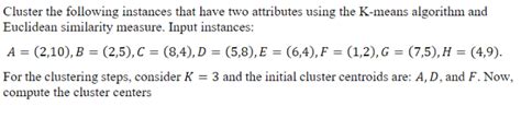 solved cluster the following instances that have two