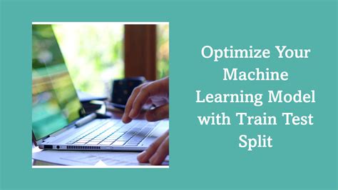 Train Test Split Evaluating Ml Models