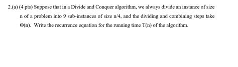 solved 2 a 4 pts suppose that in a divide and conquer