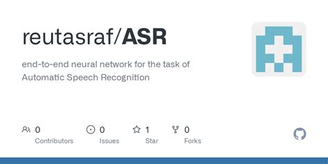 GitHub Reutasraf ASR End To End Neural Network For The Task Of Automatic Speech Recognition
