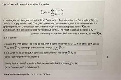 Solved We Will Determine Whether The Series Sigma A N Chegg Com