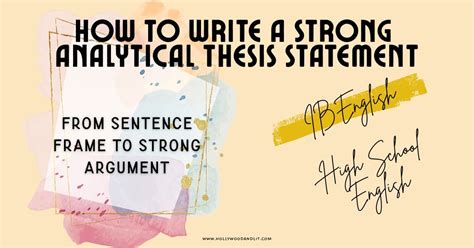 How To Write A Strong Analytical Thesis Statement In High School And Ib English