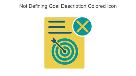 Not Defining Goal Description Colored Icon In Powerpoint Pptx Png And Editable Eps Format Ppt Sample