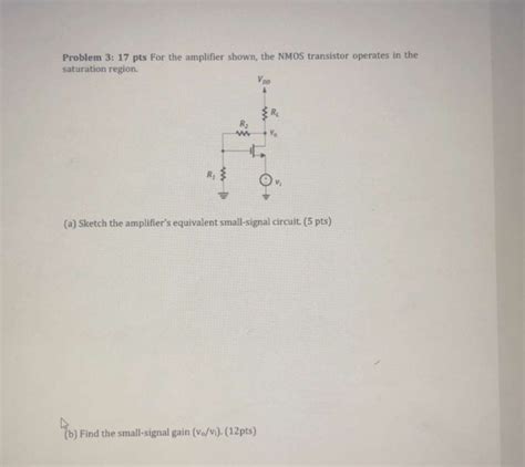 Solved Problem 3 17 Pts For The Amplifier Shown The NMOS Chegg Com