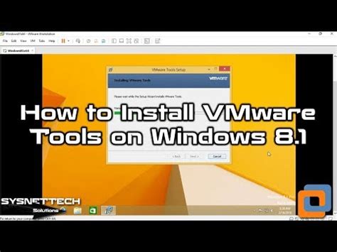 How To Install VMware Tools On Windows SYSNETTECH Solutions