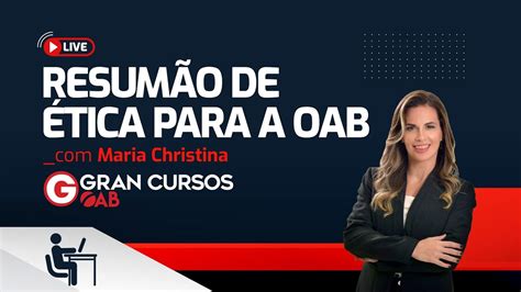 Resumão De Ética Para A Oab Com Prof Maria Christina Youtube
