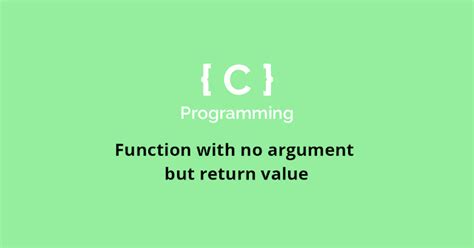 Function With No Argument But Return Value In C Program Coding Classpoint