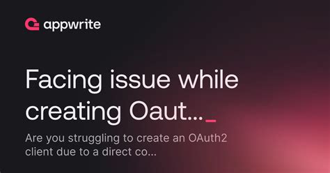 Facing Issue While Creating Oauth2 Client Threads Appwrite