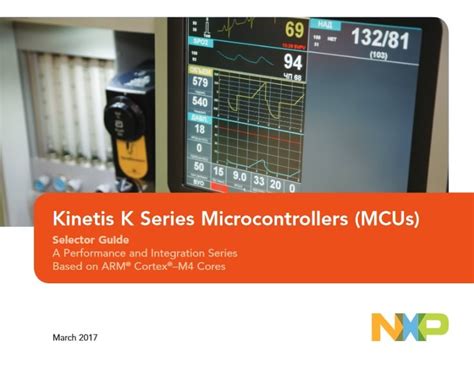 Kinetis® K系列：基于arm® Cortex® M4内核的高性能微控制器mcu Nxp 半导体