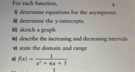 Solved For Each Function I Determine Equations For The Asymptotes Ii Determine The Y Interce
