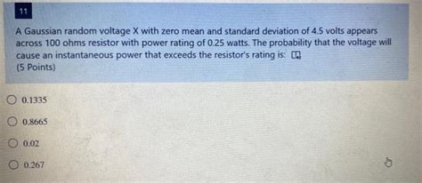 solved 11 a gaussian random voltage x with zero mean and
