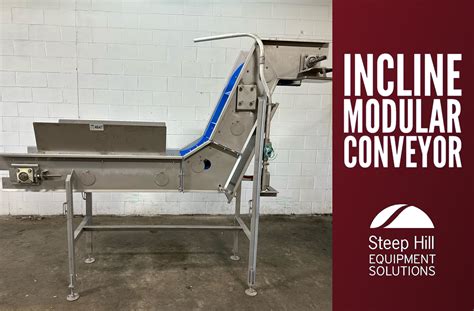 Used Incline Modular Conveyor For Sale At Steep Hill Equipment Solutions