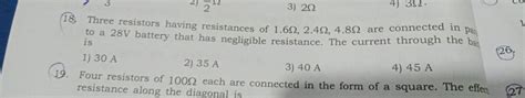 Three Resistors Having Resistances Of 1 6Ω 2 4Ω 4 8Ω Are Connected In Pan