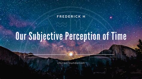 Our Subjective Perception Of Time